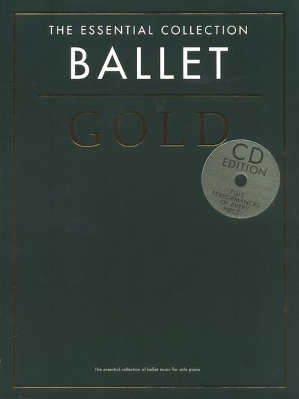 BALLET GOLD ESSENTIAL COLLECTION PIANO +CD – F-Musiikki